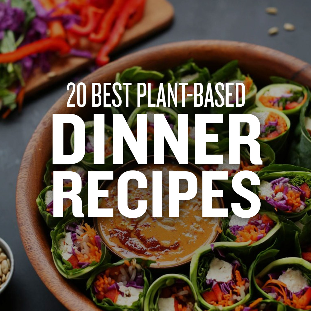 20 Best Plant Based Dinner Recipes Minimalist Baker 20 Best Plant Based Dinner Recipes Minimalist Baker