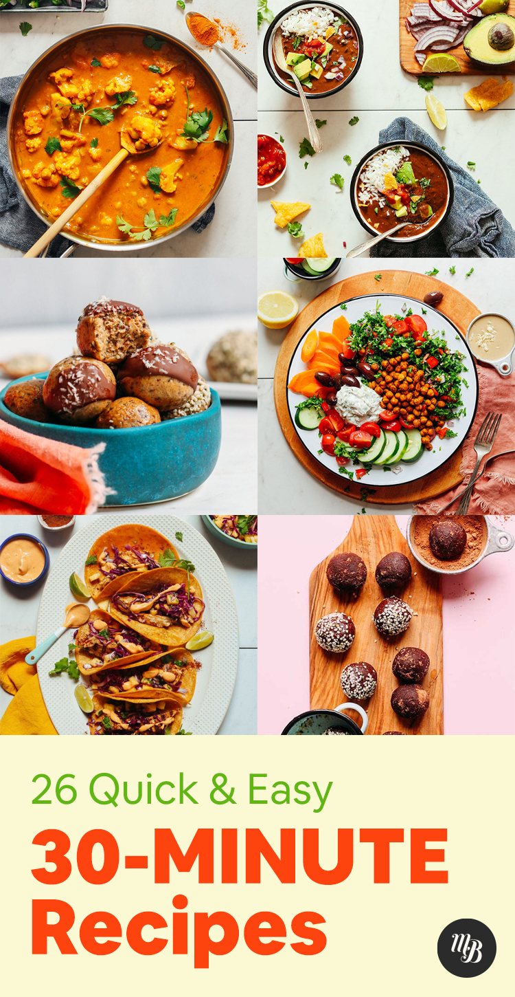 26 Quick & Easy Recipes (30 Minutes or Less!) - Minimalist Baker