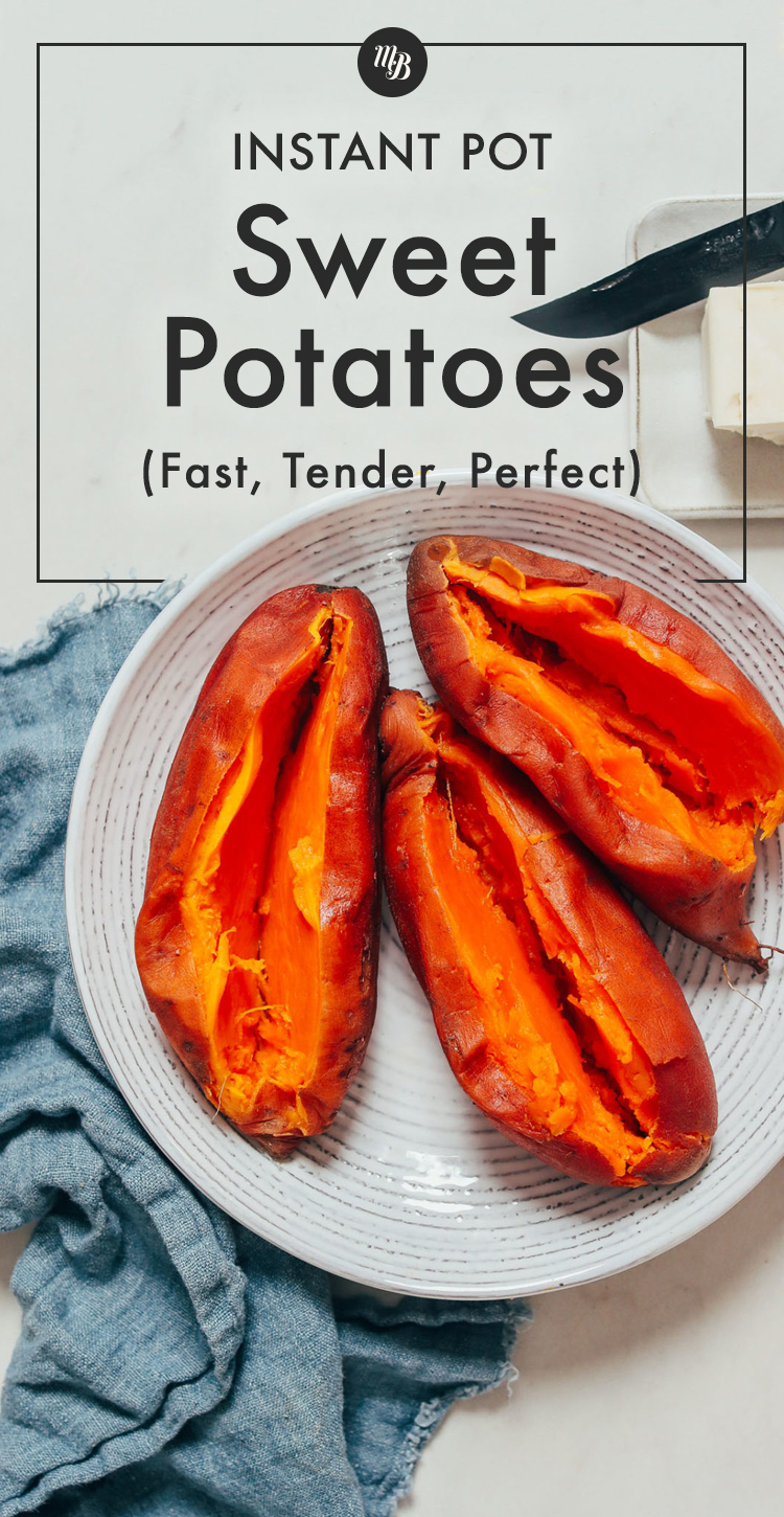 Instant Pot Sweet Potatoes (Fast, Tender, Perfect!) - Minimalist Baker