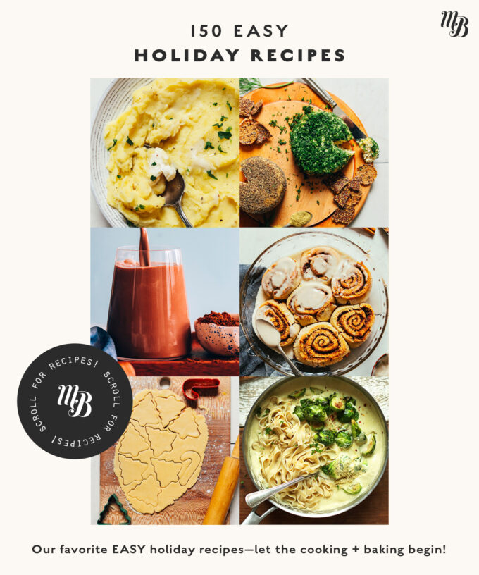 150 Easy Holiday Recipes - Minimalist Baker