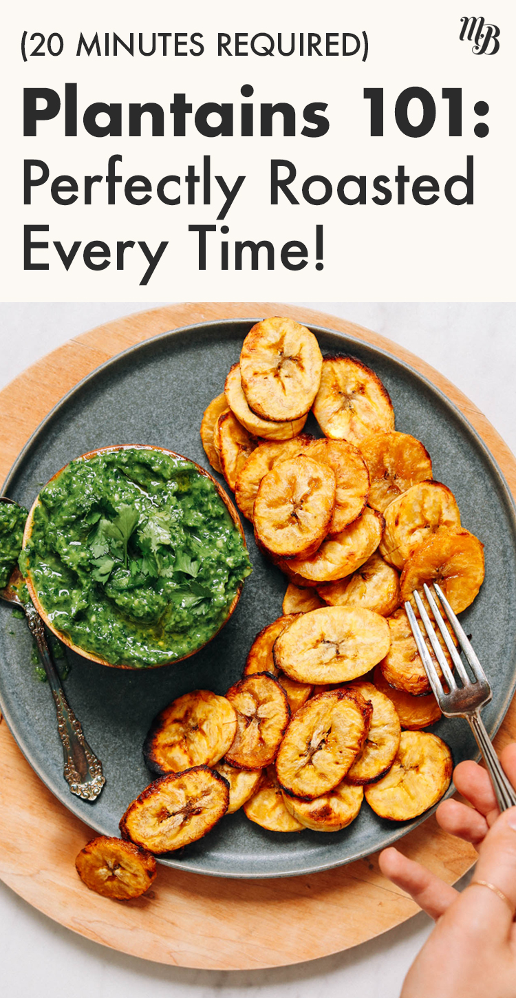 Plantains 101: Perfectly Roasted Every Time! - Minimalist Baker Recipes
