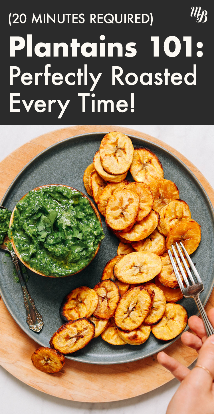 Plantains 101: Perfectly Roasted Every Time! - Minimalist Baker Recipes