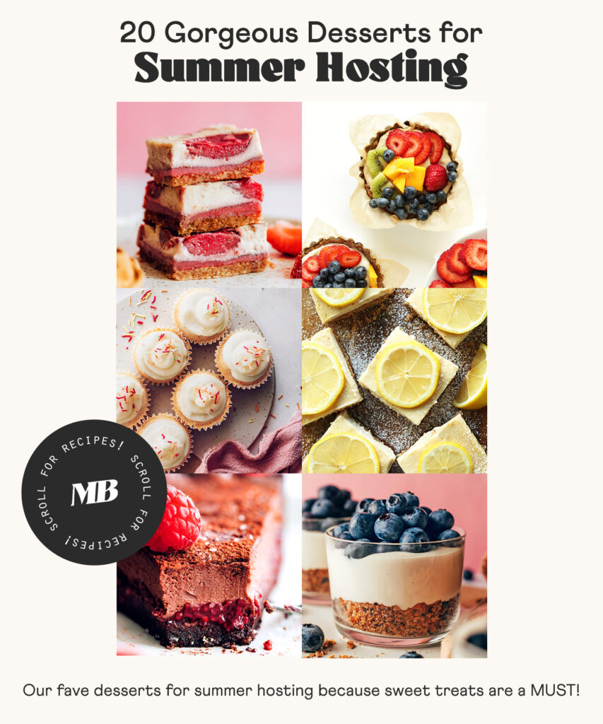 20 Gorgeous Desserts for Summer Hosting - Minimalist Baker