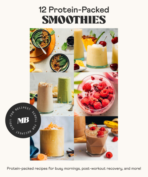 12 Protein-Packed Smoothies - Minimalist Baker