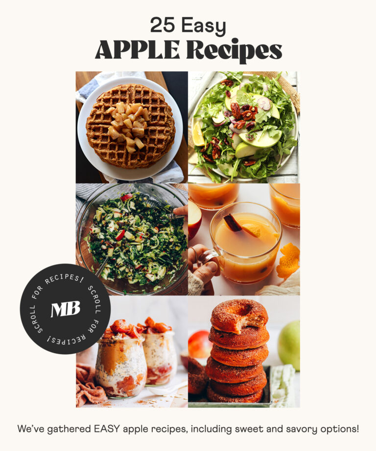 25 Easy Apple Recipes (Desserts & More!) - Minimalist Baker