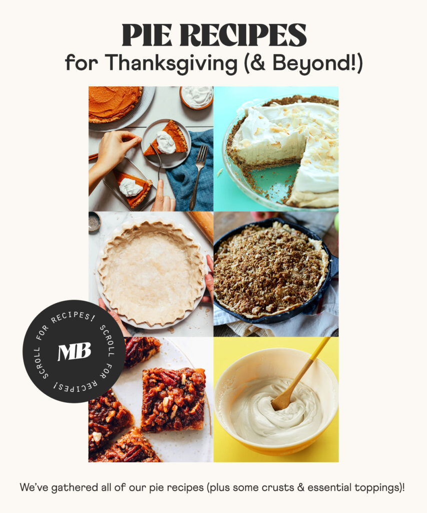 Pie Recipes for Thanksgiving (& Beyond!) - Minimalist Baker