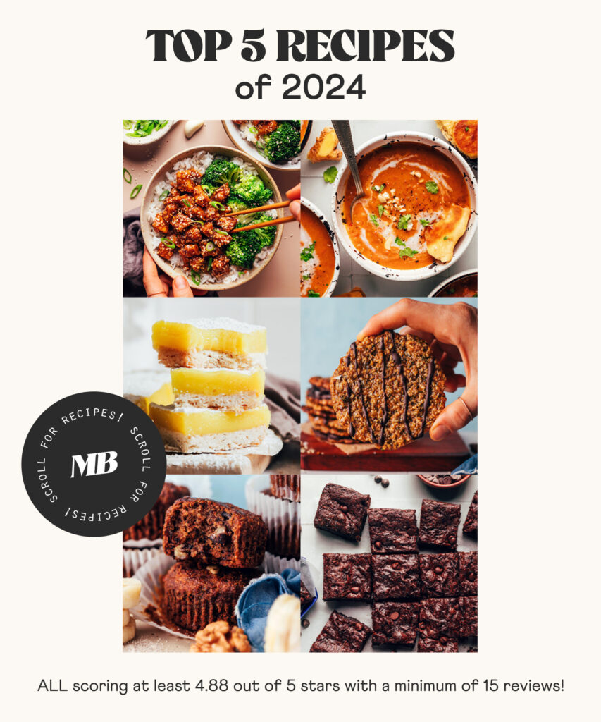 Top 5 Recipes of 2024 - Minimalist Baker