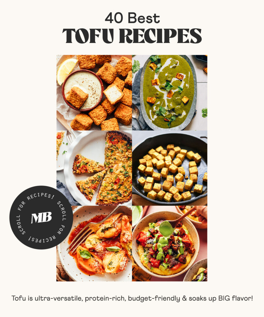 40 BEST Tofu Recipes (Plant-Based!) - Minimalist Baker